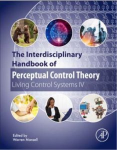 The Interdisciplinary Handbook of Perceptual Control Theory: Living ...