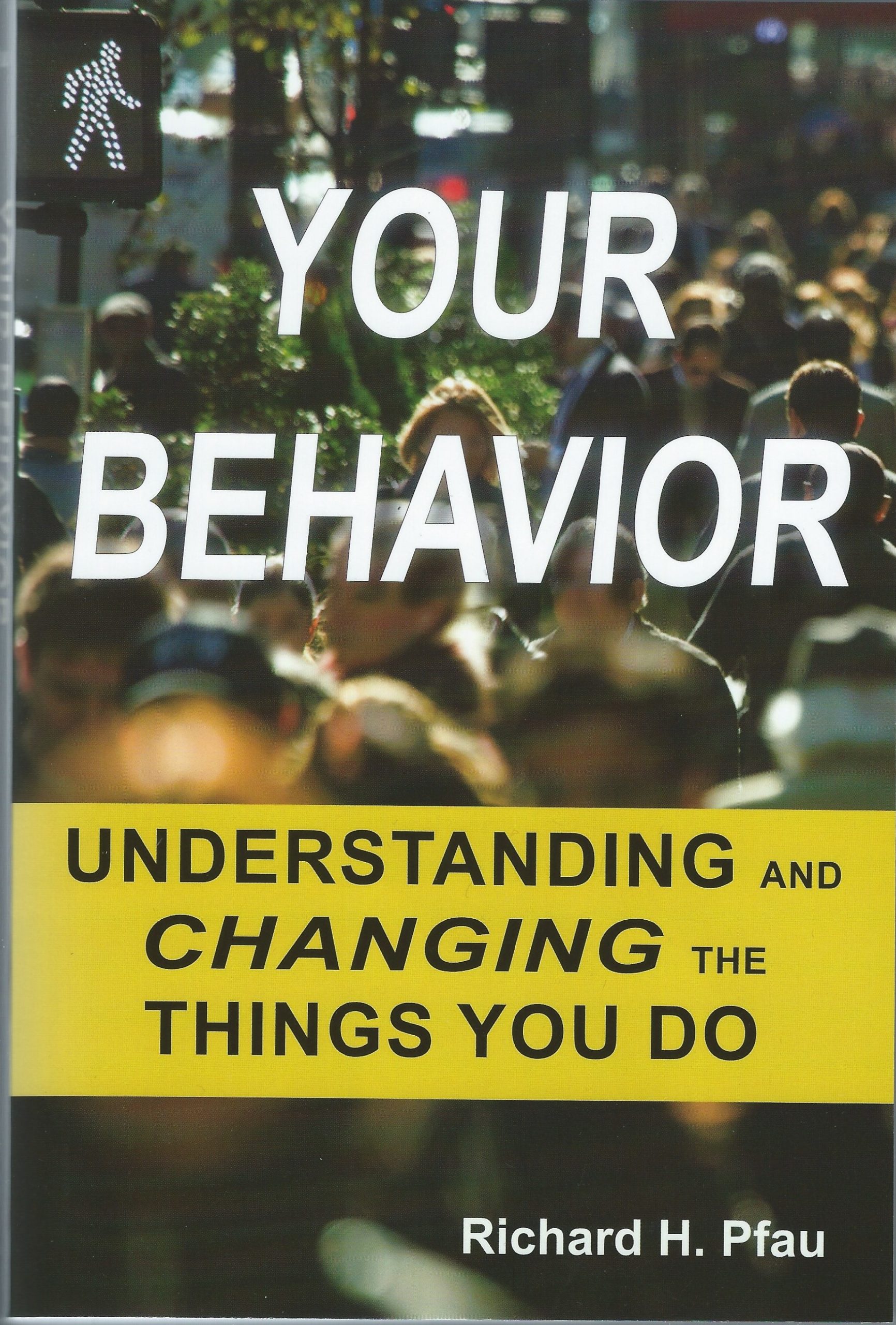 Understanding and Changing the Things You Do - iapct.org